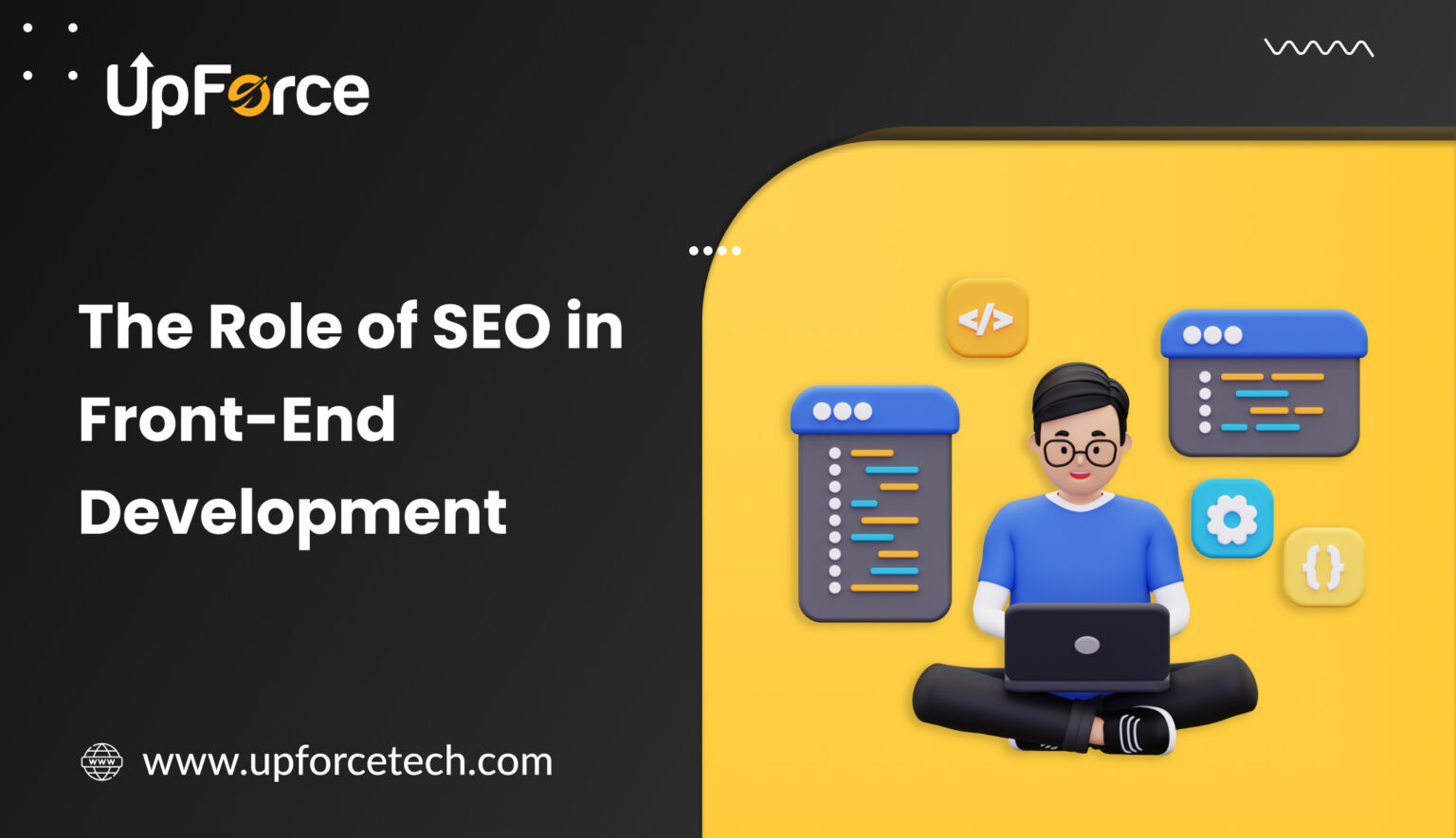 Role of SEO in Front-End Development - Upforce Tech